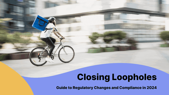 Closing Loopholes: Guide to Compliance 2025