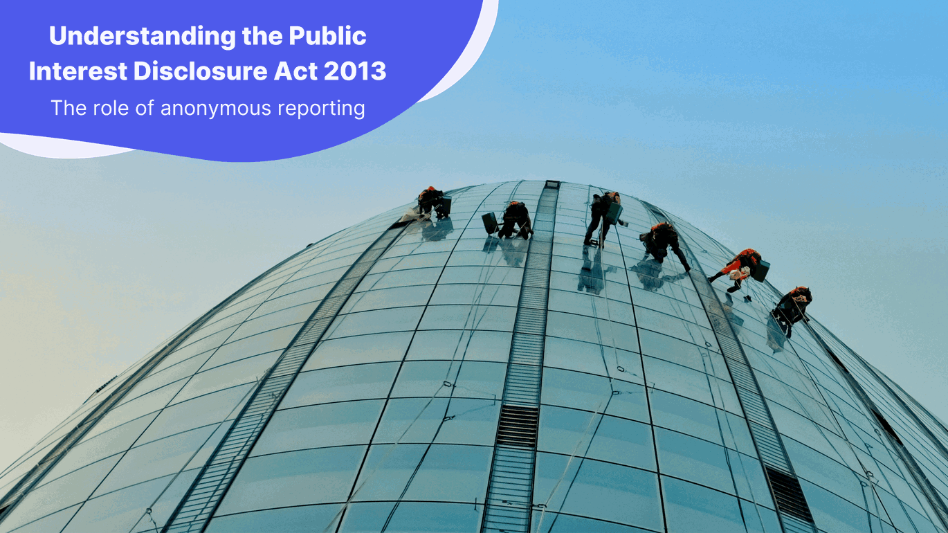 Public Interest Disclosure Act 2013: Anonymous Reporting