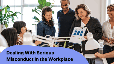Dealing With Serious Misconduct In the Workplace