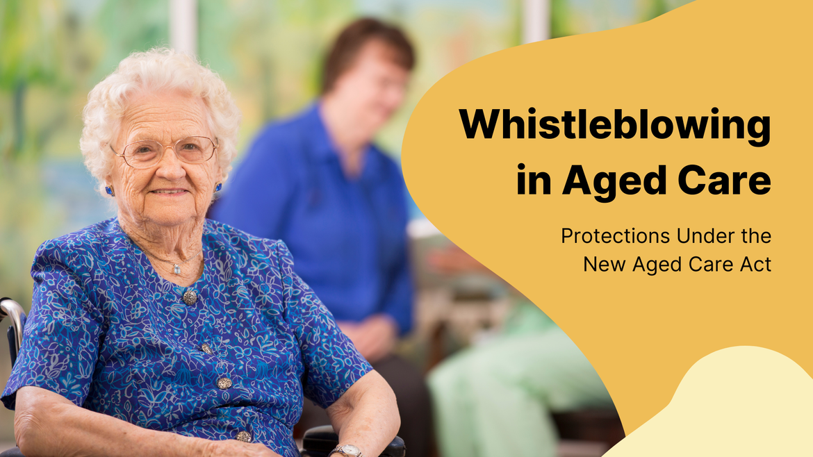 Whistleblowing in Aged Care - The New Aged Care Act (2024)